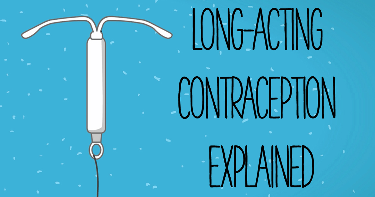 Pregnancy & Reproduction: Long-Acting Contraception Explained – amaze